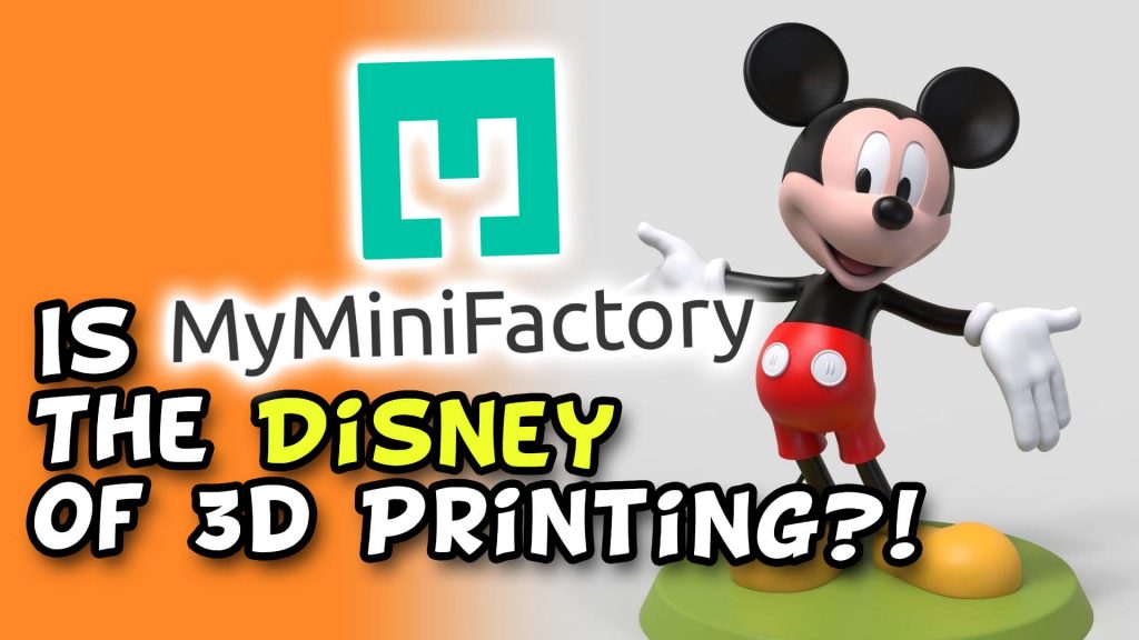 Episode 25 – Is MyMiniFactory the Disney of 3d Printing?! – Print Your ...